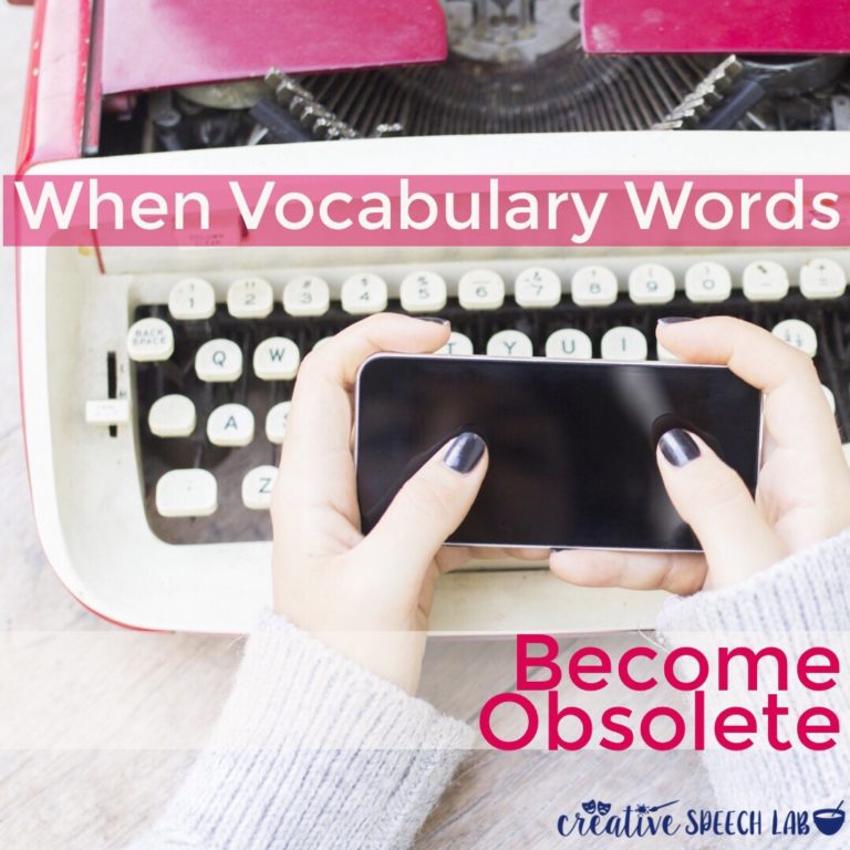 When Vocabulary Words Become Obsolete - Creative Speech Lab